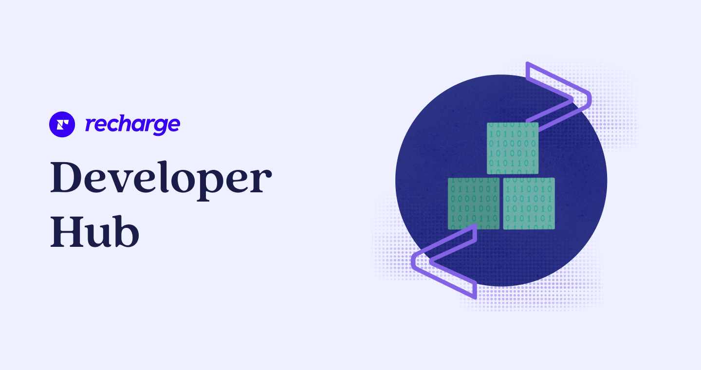 Developer Hub - Recharge