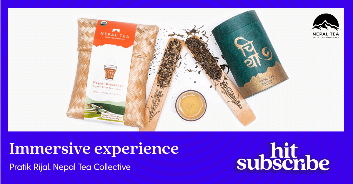 How Nepal Tea Collective provides an immersive customer experience ...